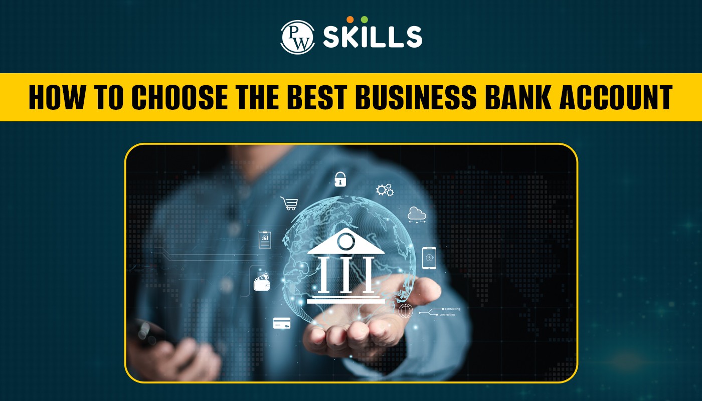 How to Choose the Best Bank Account